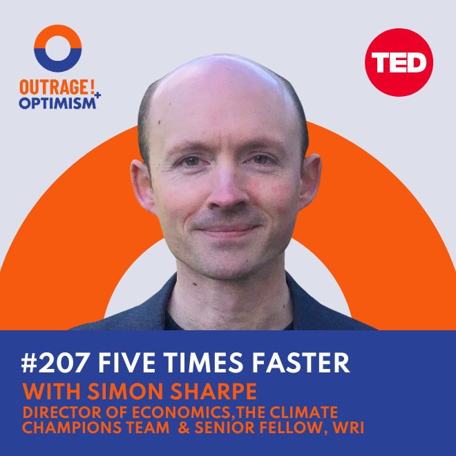 Climate Change Podcast | Outrage + Optimism